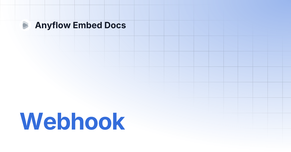 Webhook | Anyflow Embed Docs